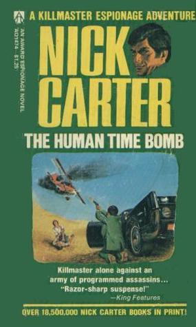 The Human Time Bomb (Killmaster, #46) by Nick Carter | Goodreads