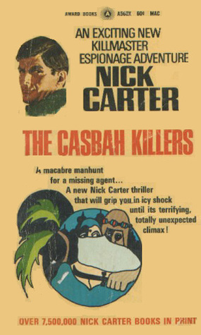 The Casbah Killers (Killmaster, #52) by Nick Carter | Goodreads