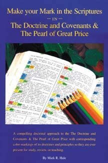 Make Your Mark in the Scriptures in the Doctrine and Covenants & the ...