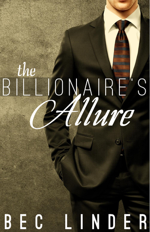The Billionaire's Allure (The Silver Cross Club, #5) by Bec Linder ...