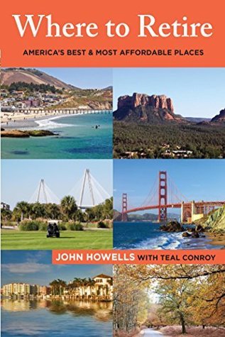 Where to Retire: America's Best & Most Affordable Places by John ...