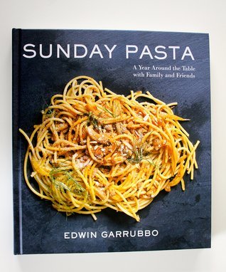 Sunday Pasta by Edwin Garrubbo | Goodreads