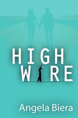 High Wire (Haywire, #2) by Angela Biera | Goodreads