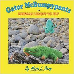 Gator McBumpypants in Herman Learns to Fly by Maria L. Berg | Goodreads