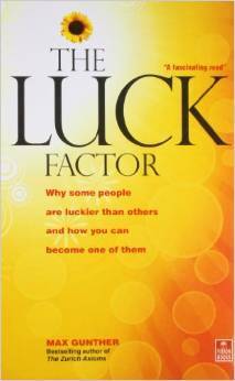 The Luck Factor by Max Gunther | Goodreads
