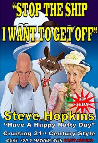 Stop The Ship : I Want To Get Off by Steve Hopkins | Goodreads