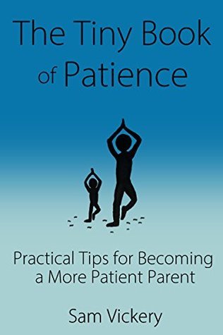 The Tiny Book of Patience: Practical Tips for Becoming a More Patient ...