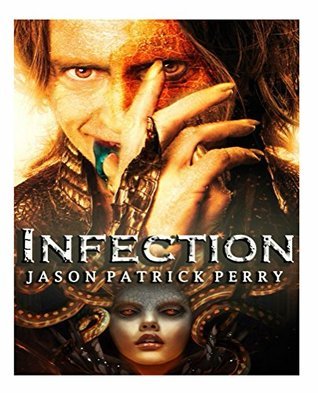 Infection by Jason Perry | Goodreads
