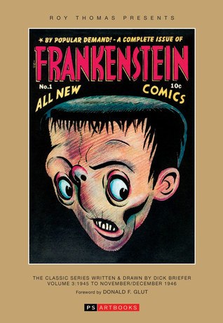 Frankenstein vol. 3 (Roy Thomas Presents) by Dick Briefer | Goodreads