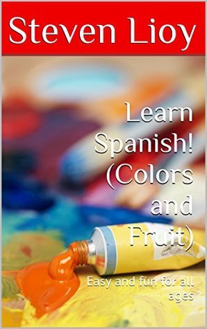 First Steps in Learning Spanish (Easy Spanish book that makes learning ...