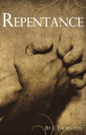 Repentance by John Thornton | Goodreads