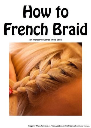 How to French Braid by Ryan James | Goodreads