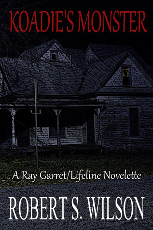 Koadie's Monster: A Patreon Exclusive Ray Garret/Lifeline Novelette by ...