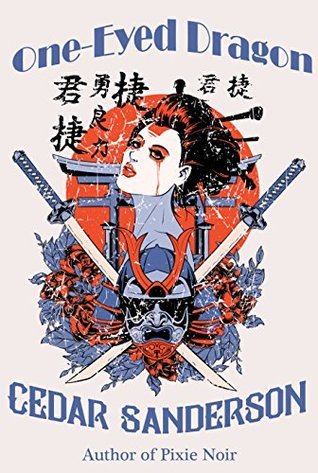 One-Eyed Dragon by Cedar Sanderson | Goodreads