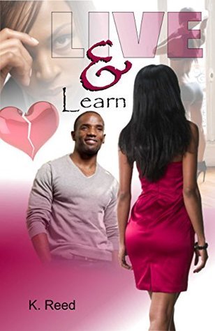 Live and Learn by K. Reed | Goodreads