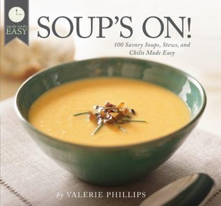 Soups on by Valerie Phillips | Goodreads