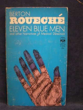 Eleven blue men by Berton Roueché | Goodreads