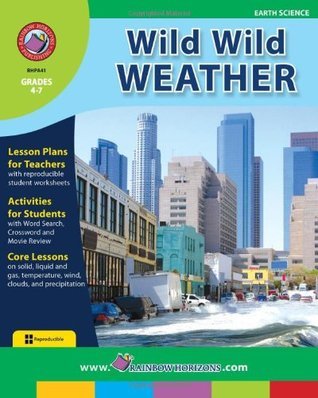 Wild Wild Weather Gr. 4-7 - Rainbow Horizons Publishing by Doug ...
