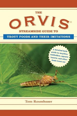 The Orvis Streamside Guide to Trout Foods and Their Imitations by Tom ...