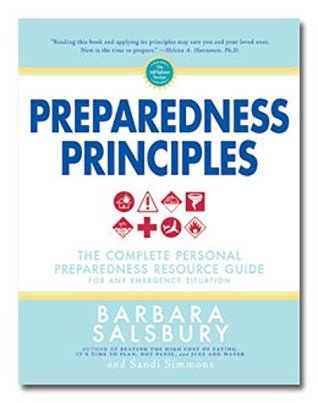 Preparedness Principles: The Complete Personal Preparedness Resource ...