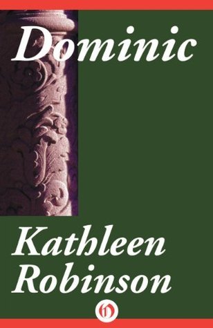 Dominic by Kathleen Robinson | Goodreads