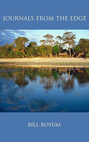 Journals from the Edge by Bill Boyum | Goodreads