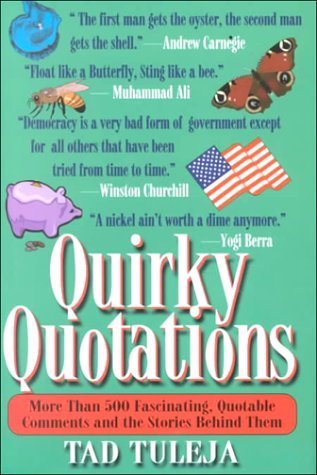 Quirky Quotations: More Than 500 Fascinating, Quotable Comments and the ...