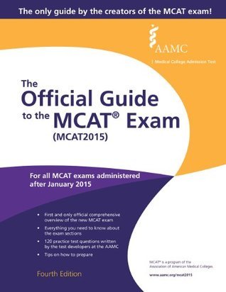 McAt: The Official Guide to the McAt® Exam (mcat2015), Revised Edition ...