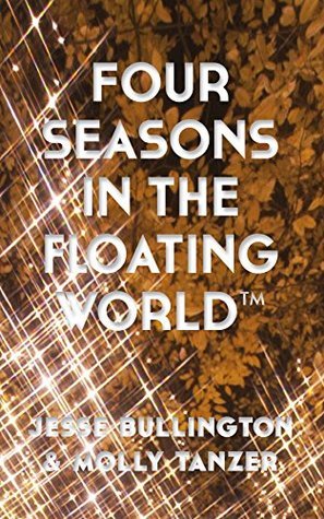 Four Seasons in The Floating World by Jesse Bullington | Goodreads
