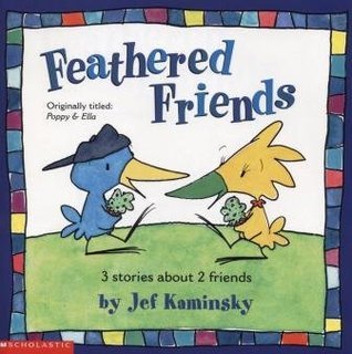 Feathered Friends: 3 Stories About 2 Friends by Jef Kaminsky | Goodreads
