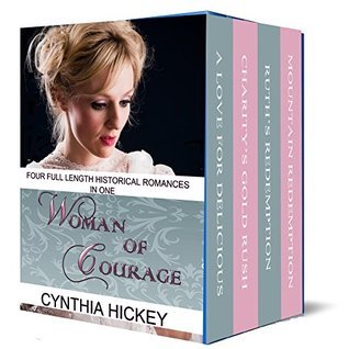 Woman of Courage (Woman of Courage #1-4) by Cynthia Hickey | Goodreads