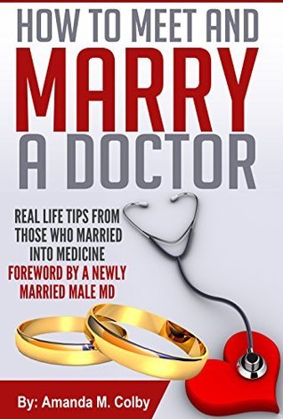 HOW TO MEET AND MARRY A DOCTOR: Real Life Tips From Those Who Married ...