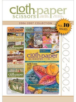 Cloth Paper Scissors 2006-2007 Collection CD by Interweave | Goodreads