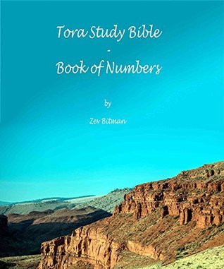 Tora Study Bible: Numbers by Zev Bitman | Goodreads