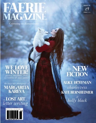 Faerie Magazine, Winter 2014 #29 by Carolyn Turgeon | Goodreads