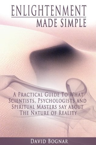 Enlightenment Made Simple: A Practical Guide to what Psychologists ...