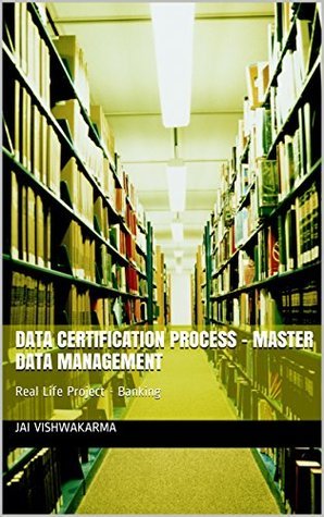 Data Certification - Master Data Management: Real Life Project ...