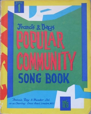 Francis & Day's Popular Community Song Book Vol.1 by Francis, Day ...
