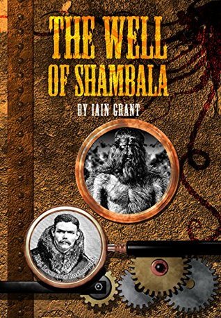 The Well of Shambala (The Sedgewick Papers Book 3) by Iain Grant ...