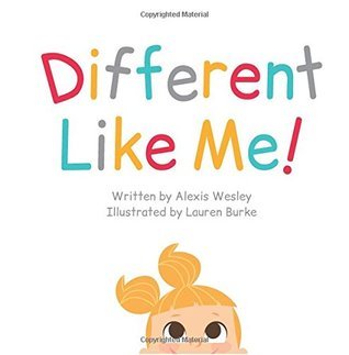 Different Like Me by Alexis Wesley | Goodreads