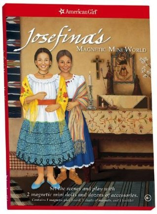 Josefina's Magnetic Mini World by American Girl | Goodreads