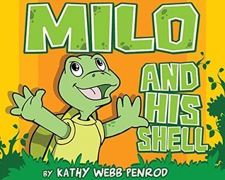 Milo and His Shell by Kathy Penrod | Goodreads