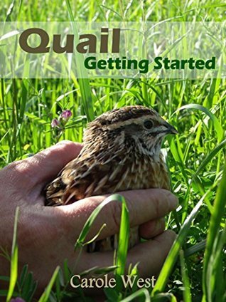 Quail: Getting Started by Carole West | Goodreads
