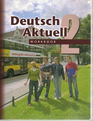 Deutsch Aktuell: Level 2, Workbook by Wolfgang S. Kraft | Goodreads