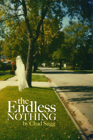 The Endless Nothing by Chad Sugg | Goodreads