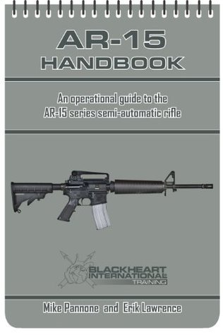 AR15 Handbook by Mike Pannone | Goodreads
