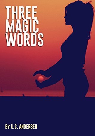 Three Magic Words by Uell Stanley Andersen | Goodreads