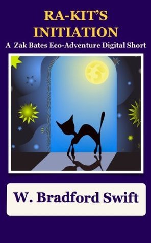 Ra-Kit's Initiation: : Prequel to the Zak Bates Eco-Adventure Series by ...