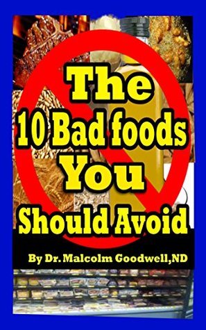 The 12 Bad Foods You Should Avoid: Lose weight, Live longer, and ...