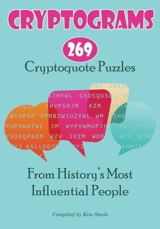 Cryptograms: 269 Cryptoquote Puzzles from History's Most Influential ...